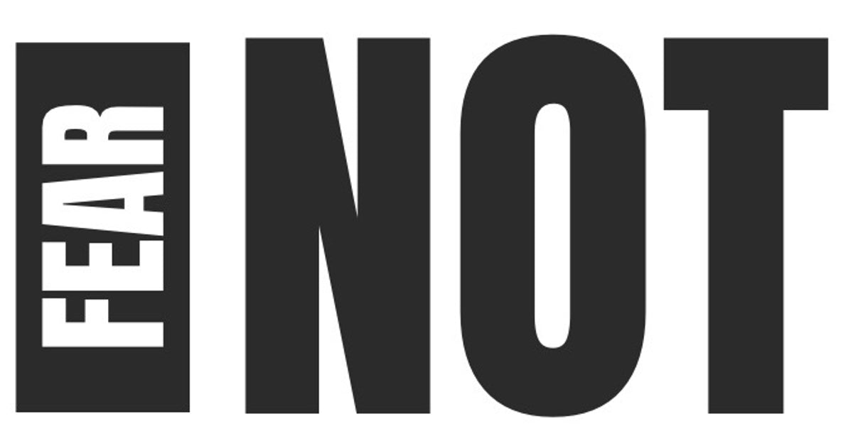Fear Not